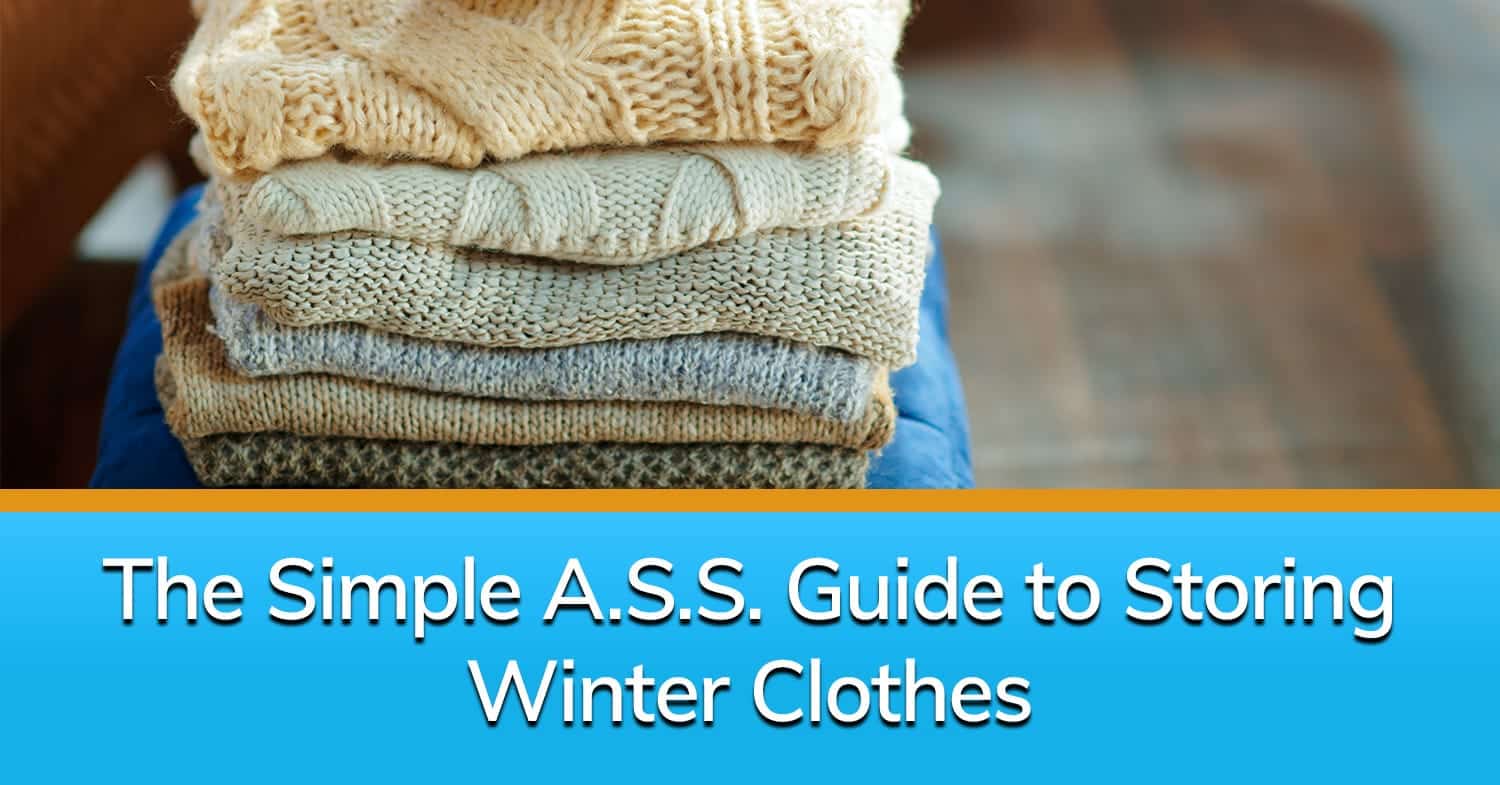 The Simple A.S.S. Guide to Storing Winter Clothes - All Secure Storage