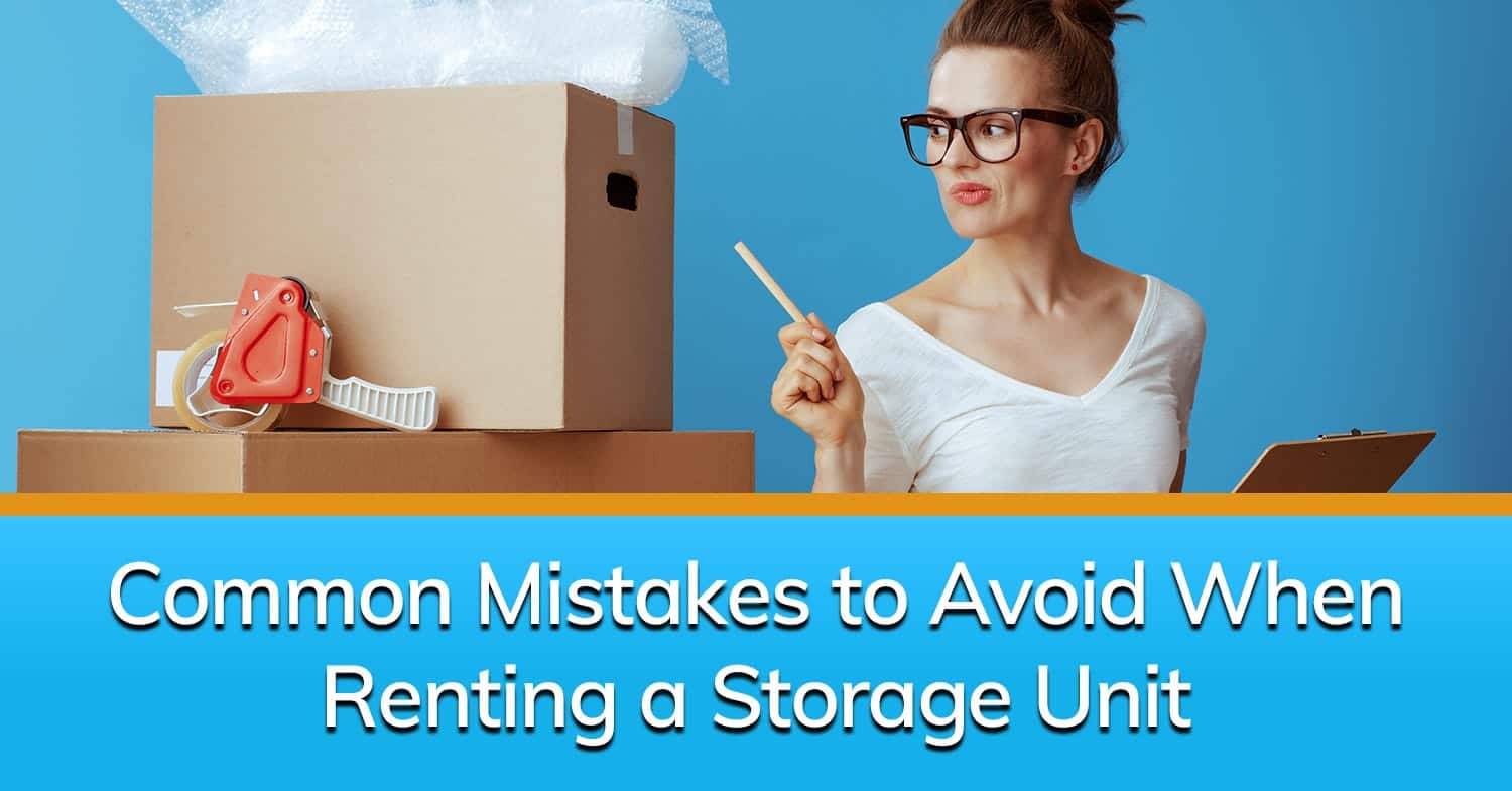 Common Mistakes To Avoid When Renting A Storage Unit All Secure Storage