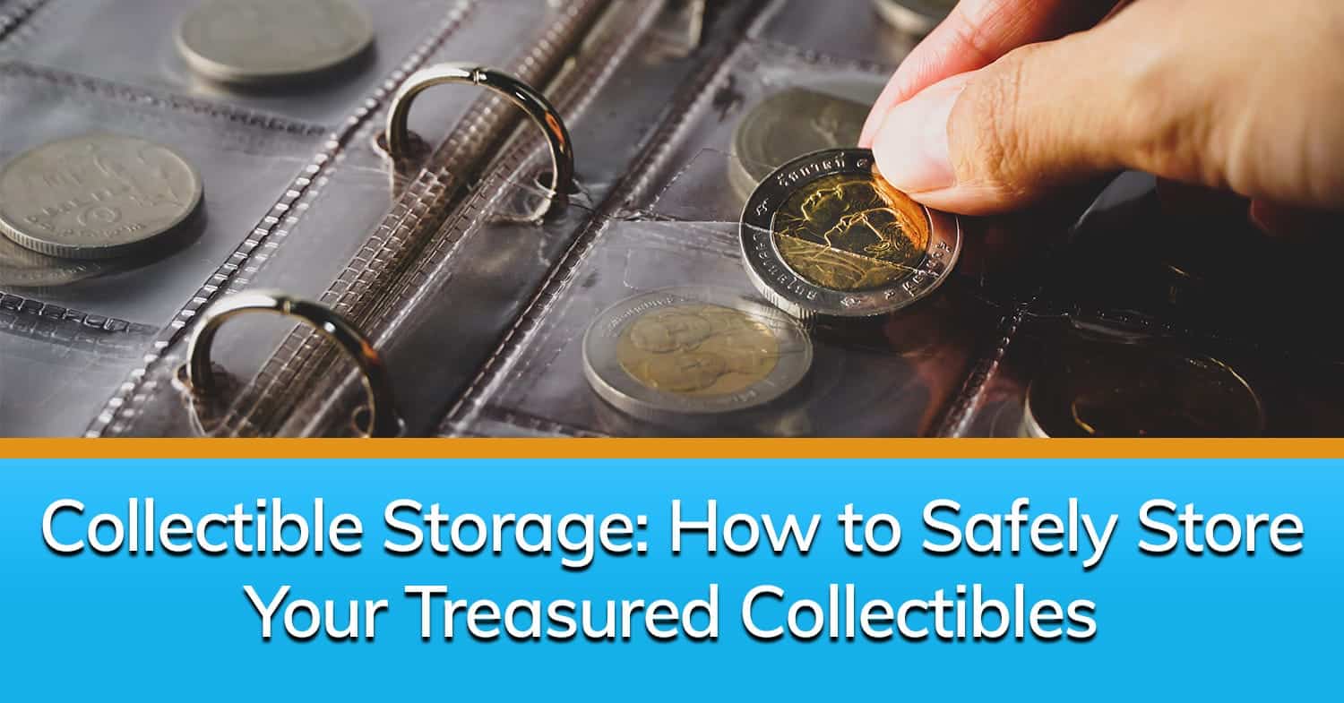 Collectible Storage: How to Safely Store Your Treasured Collectibles ...